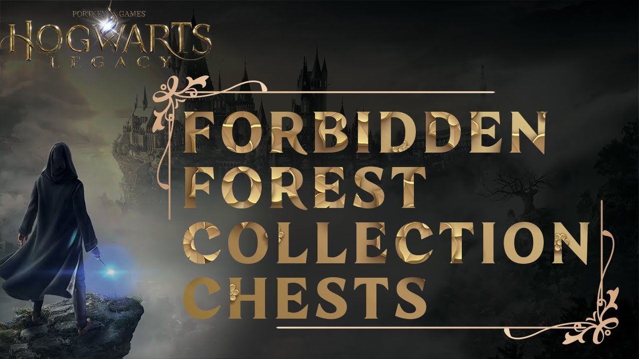 ALL 6 COLLECTION CHESTS FORBIDDEN FOREST HOGWARTS LEGACY GAMEPLAY ...