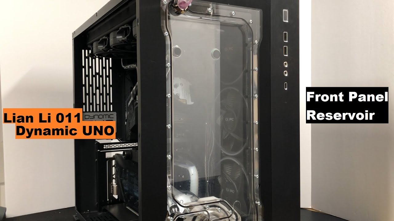 Lian Li Dynamic UNO - Front Panel Reservoir - YouTube