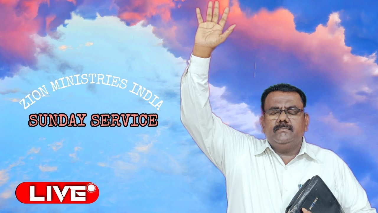 ZION MINISTRIES INDIA - Sunday Morning Service #live #sunday - YouTube