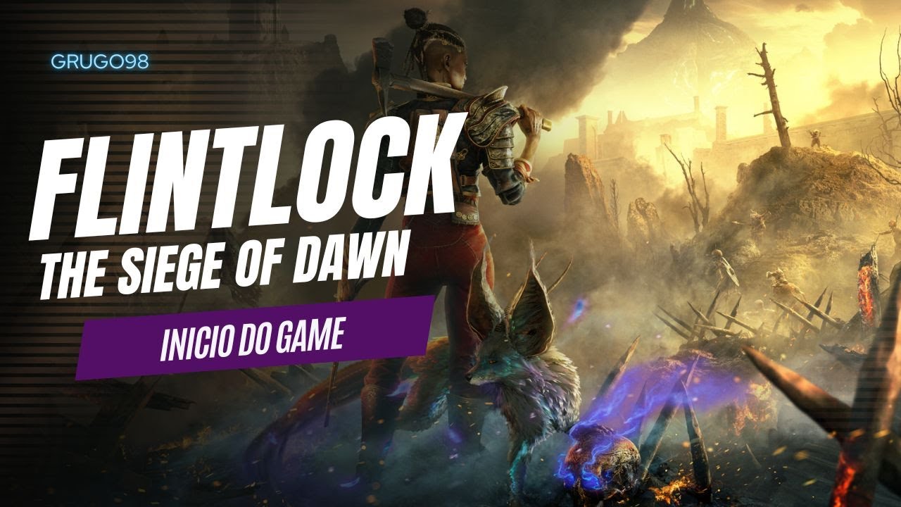 Um Soulslike mais leve!! E meio MEMES?? - Início do Game - Flintlock ...