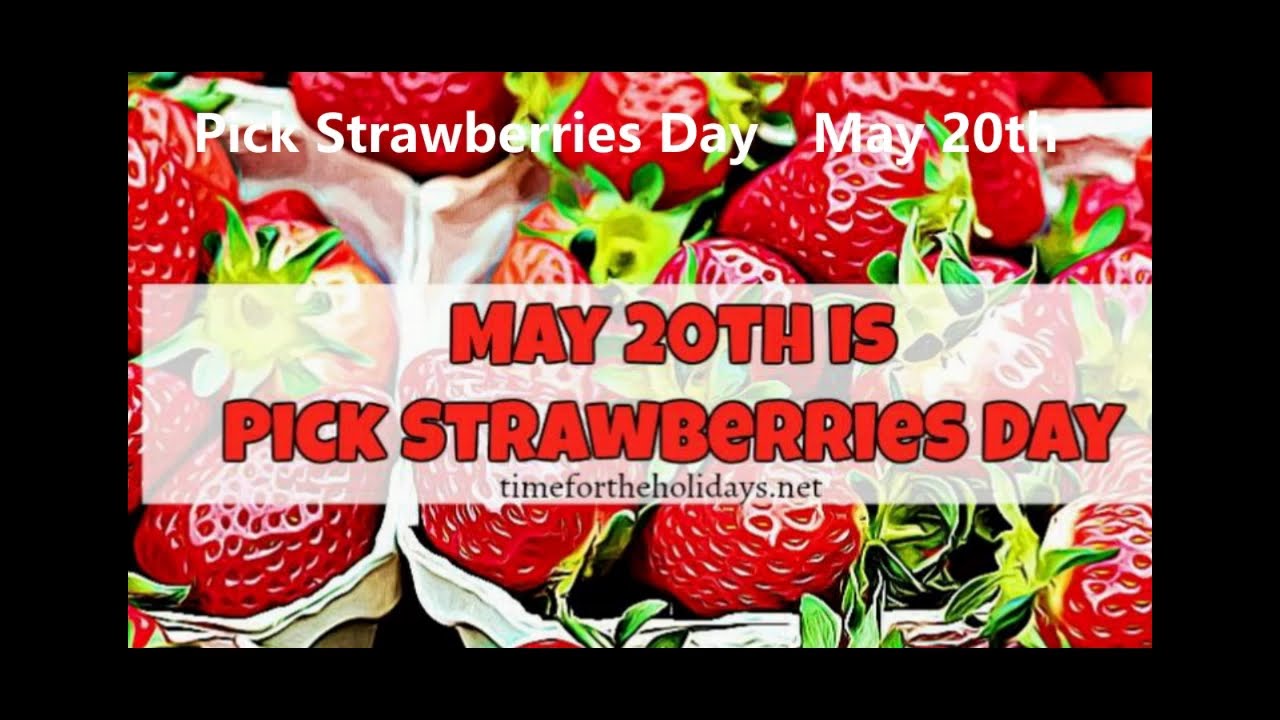 Pick Strawberries Day