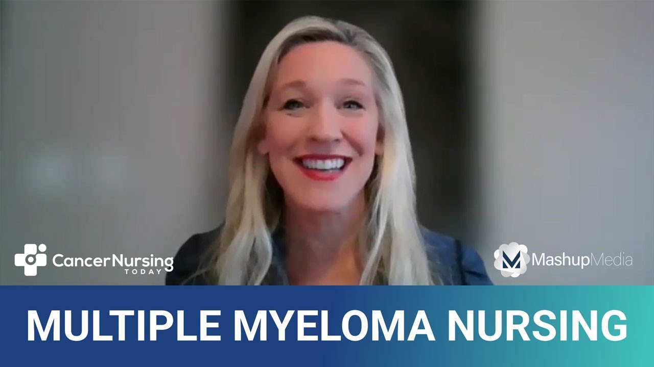 How Nurses Can Educate Patients About Multiple Myeloma - YouTube