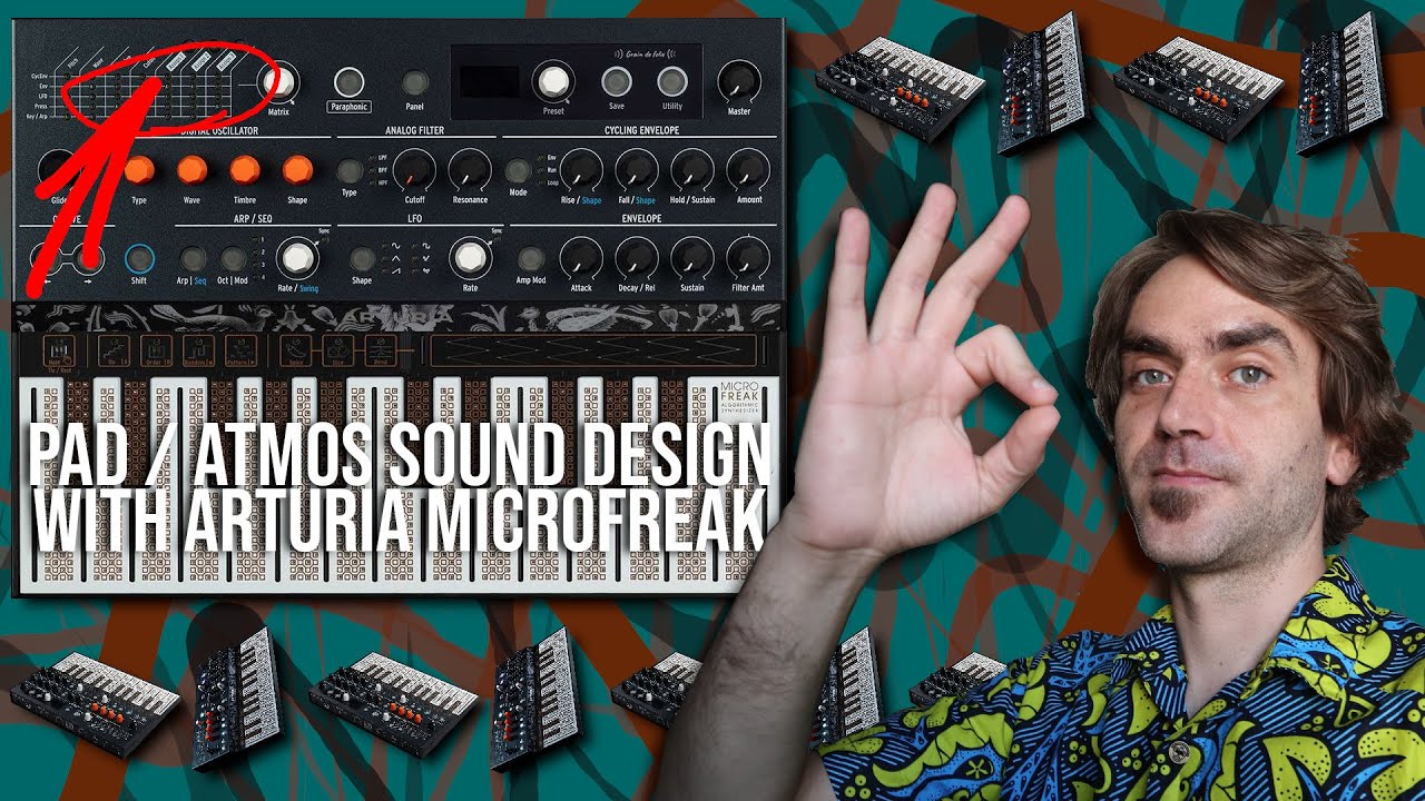 MicroFreak Sound Design Tutorial - Creating 3 Different Pad Sounds With ...