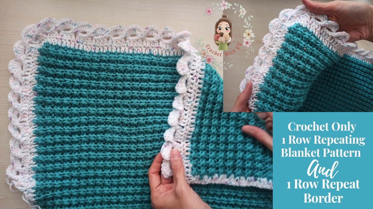 Crochet Only 1 Row Repeating Baby Blanket and Border - YouTube
