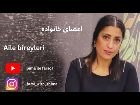 Farsça öğreniyorum : 22.Ders:Konu:Aile bireyleri