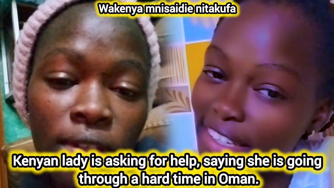Kenyan lady is asking for help, saying she is going through hard times ...