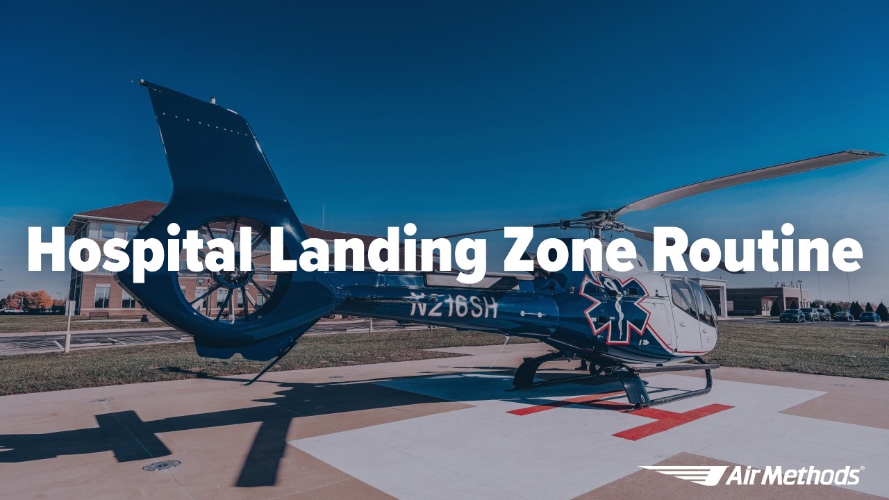 Hospital Landing Zone Routine: Safety, Preparation, and Approach ...