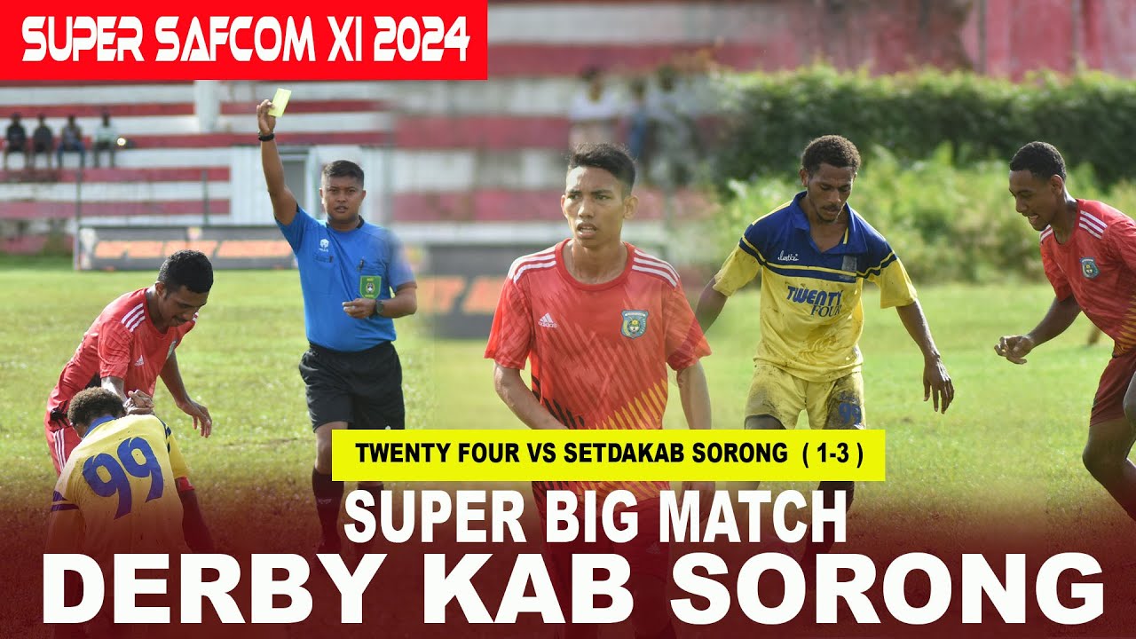 DERBY KABUPATEN SORONG. TWENTY FOUR VS SETDA KAB SORONG ( 1-3 ) SUPER ...