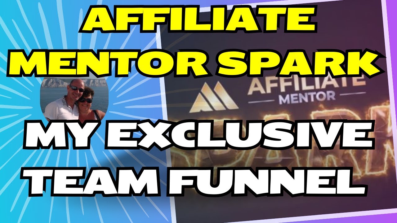 Affiliate Mentor Spark Review - My Exclusive Team Funnel to Use! - YouTube