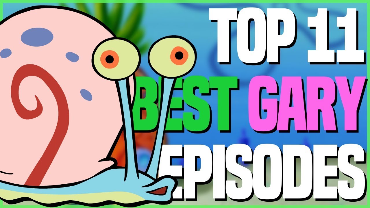 Top 11 BEST Gary Episodes - YouTube