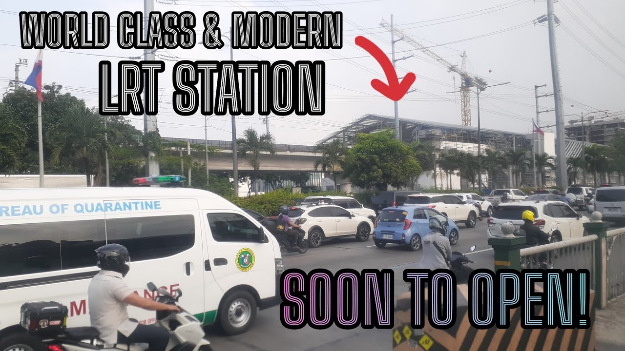 ULTRA MODERN LRT STATION, FINISHING TOUCHES NALANG! LRT 1 EXTENSION ...