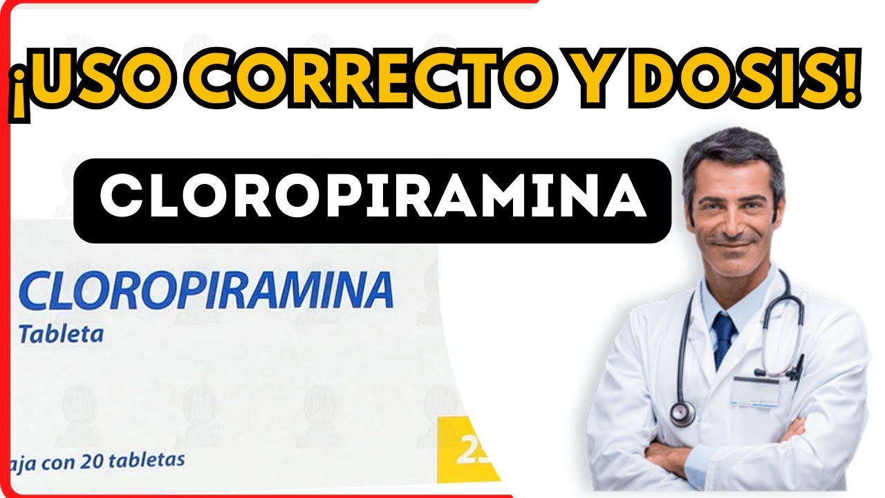 💊 CLOROPIRAMINA (DOSIS) 🤷‍♂️para que SIRVE y COMO tomar (Efectos ...