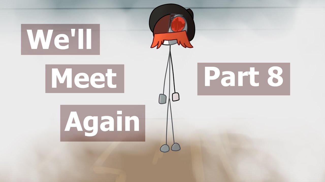 We'll Meet Again Part 8 [Henry Stickmin MAP Part] - YouTube