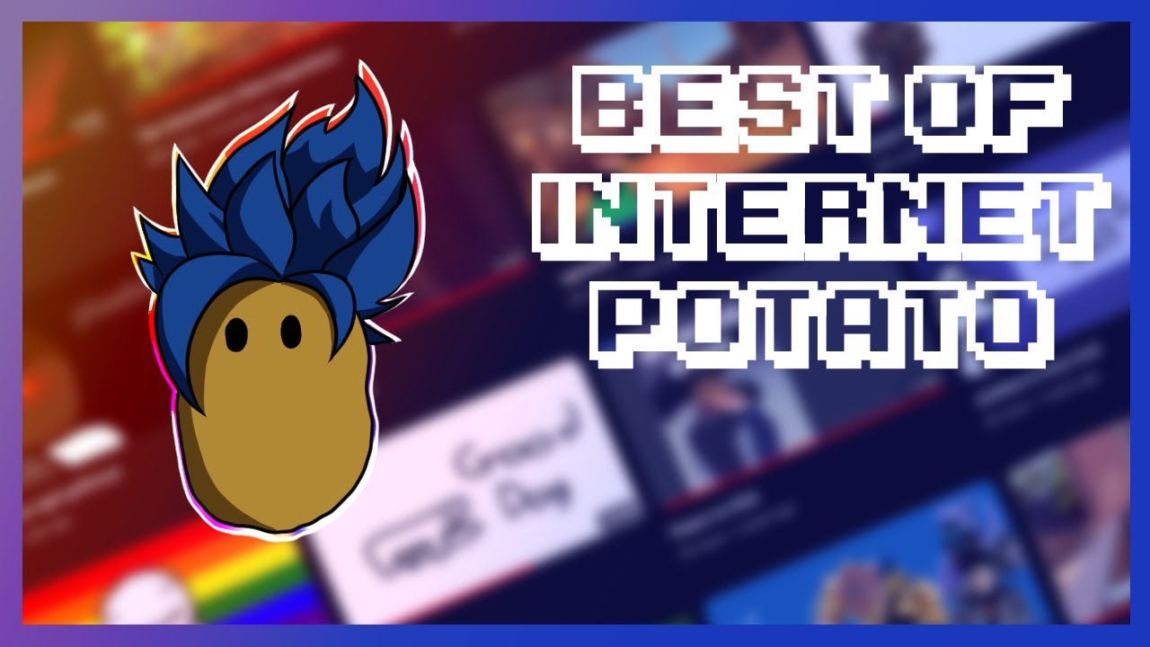 Internet Potato Season Finale!!! - YouTube