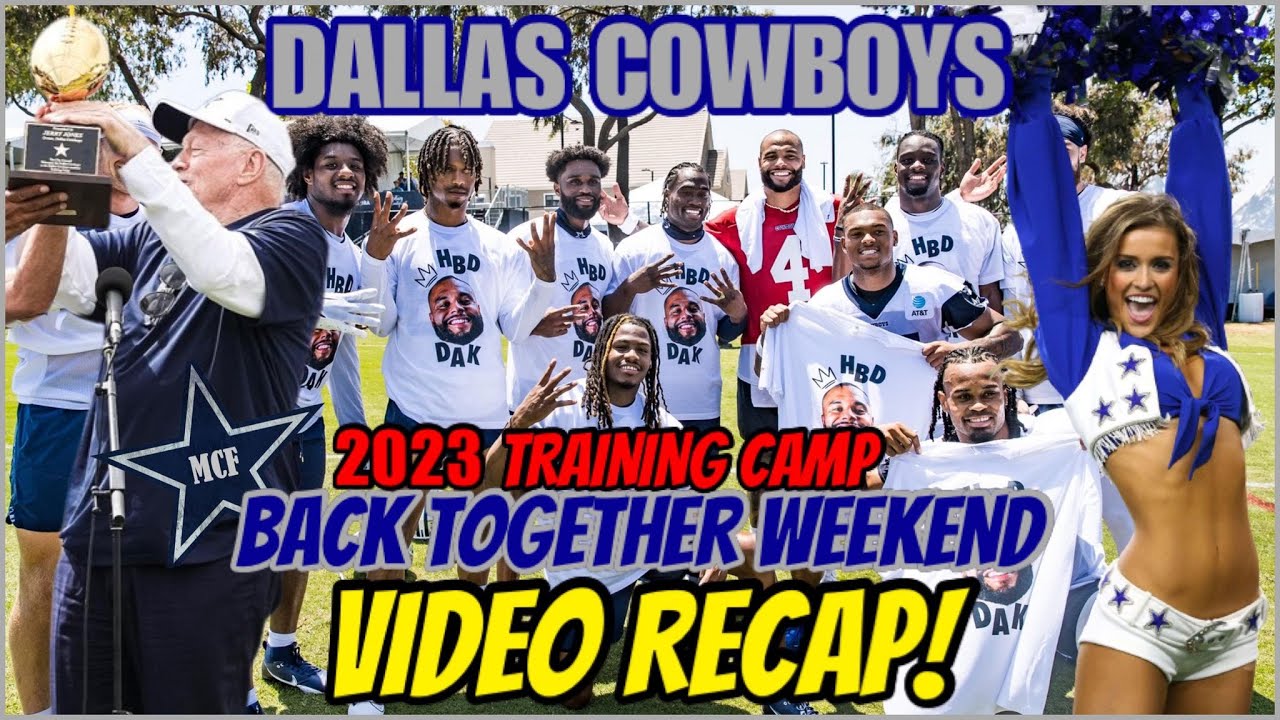#COWBOYS "BACK TOGETHER WEEKEND" TRAINING CAMP RECAP! 🔥 Cheerleaders ...