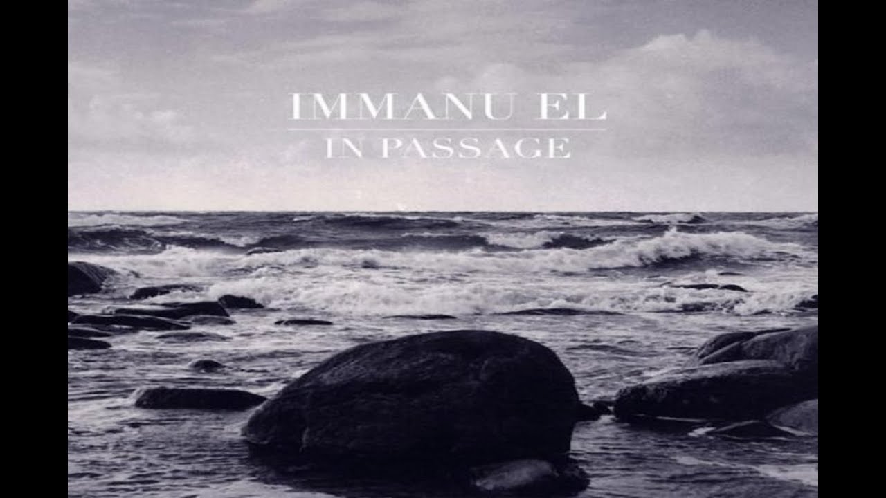 Immanu El - In Passage [Full Album] - YouTube