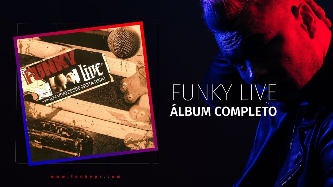 Funky Live: En Vivo Desde Costa Rica - Álbum Completo - YouTube