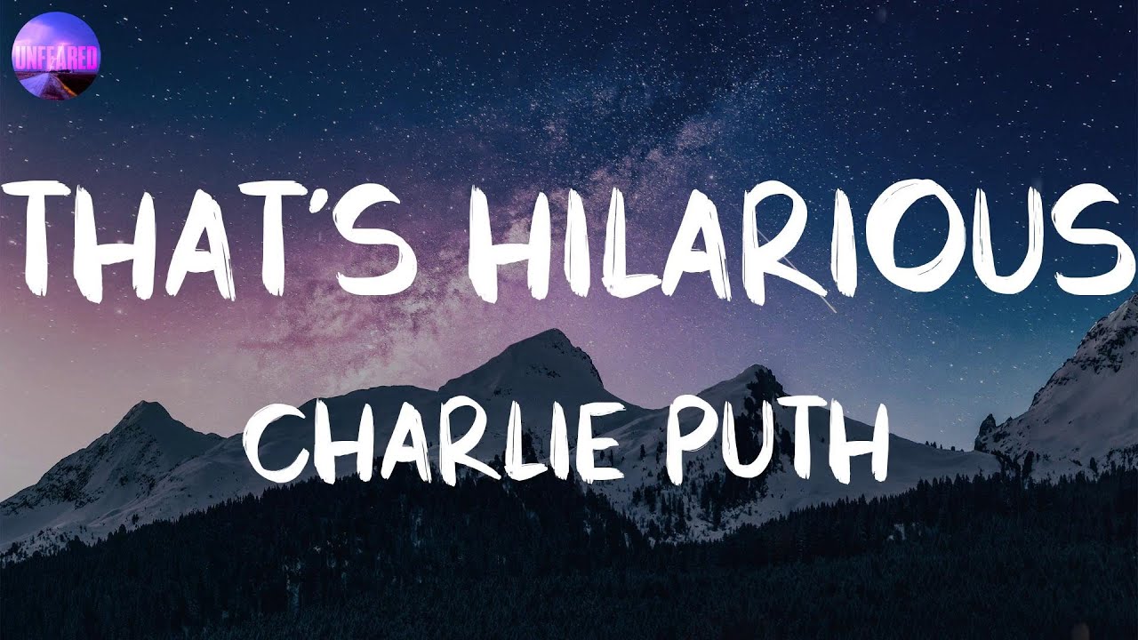 That's Hilarious - Charlie Puth (Lyrics) - YouTube