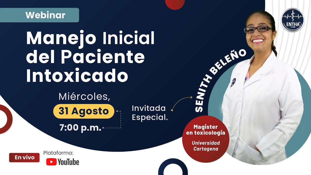 🔴 Webinar - Manejo Inicial del Paciente Intoxicado - ENTHA💙 - YouTube