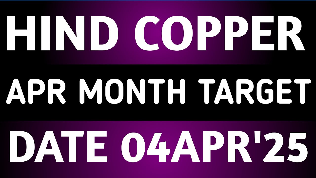 HINDUSTAN COPPER SHARE LATEST NEWS 4APR'25/HIND COPPER STOCK LATEST ...