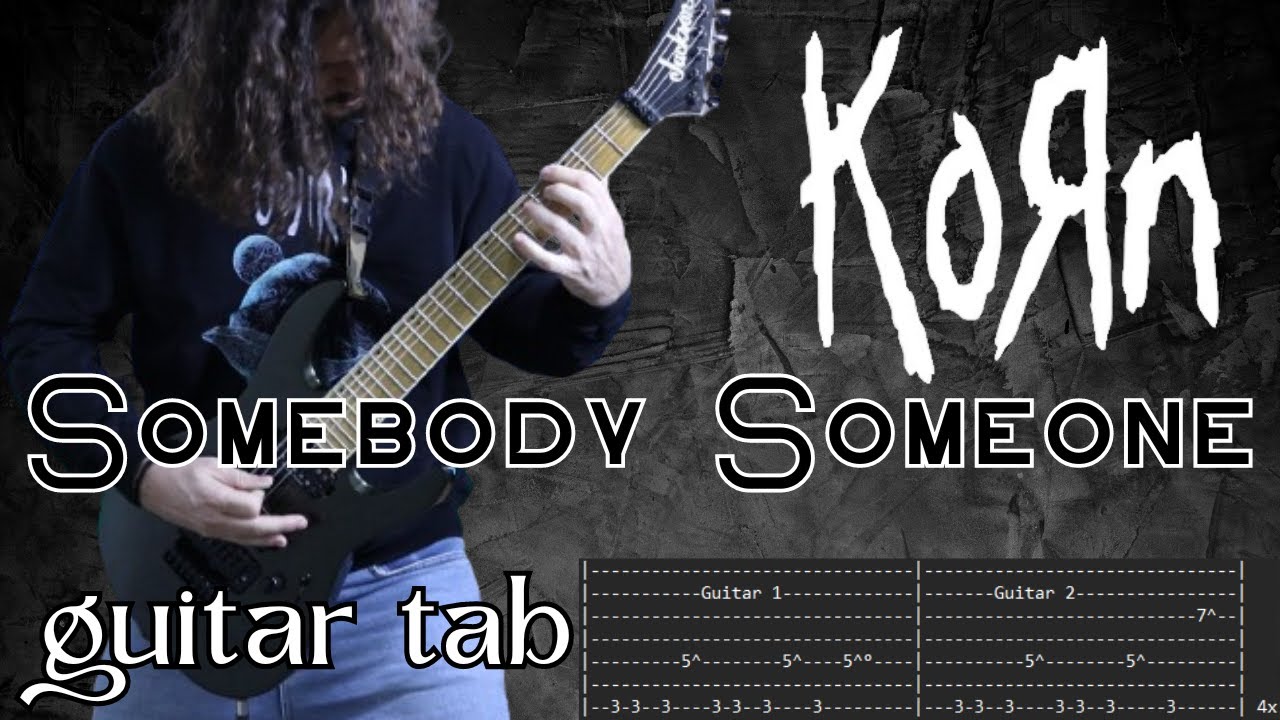 Somebody Someone Korn Guitar Tabs - AndriOllie - YouTube