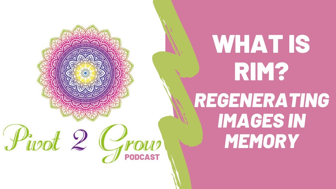 Episode 11 Regenerating Images In Memory (RIM®) with Michael Kline - YouTube