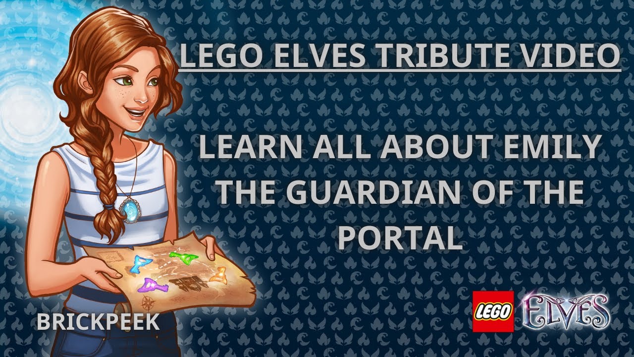 EVERYTHING YOU NEED TO KNOW ABOUT EMILY | LEGO ELVES TRIBUTE | 10th ...