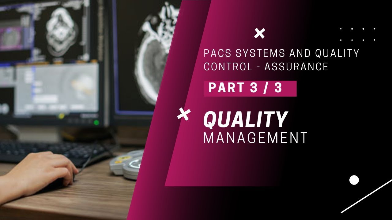 Digital Radiography: Quality Management: PACS System and Quality ...