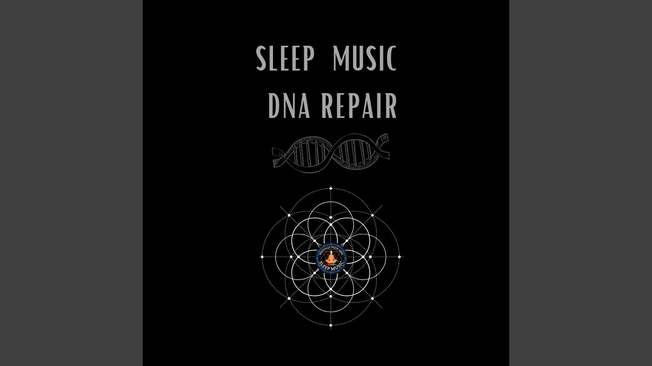 Sleep Music DNA Repair 528 Hz - YouTube