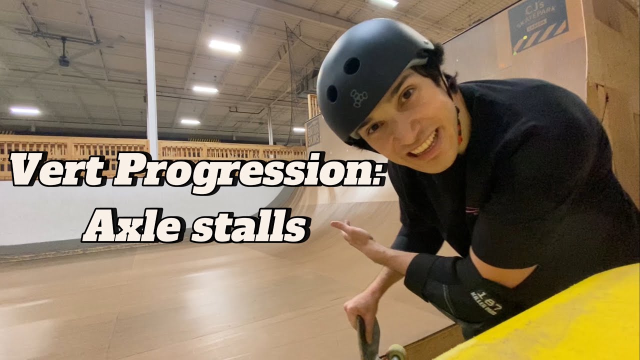 Learning how to do axle stalls on vert! - YouTube