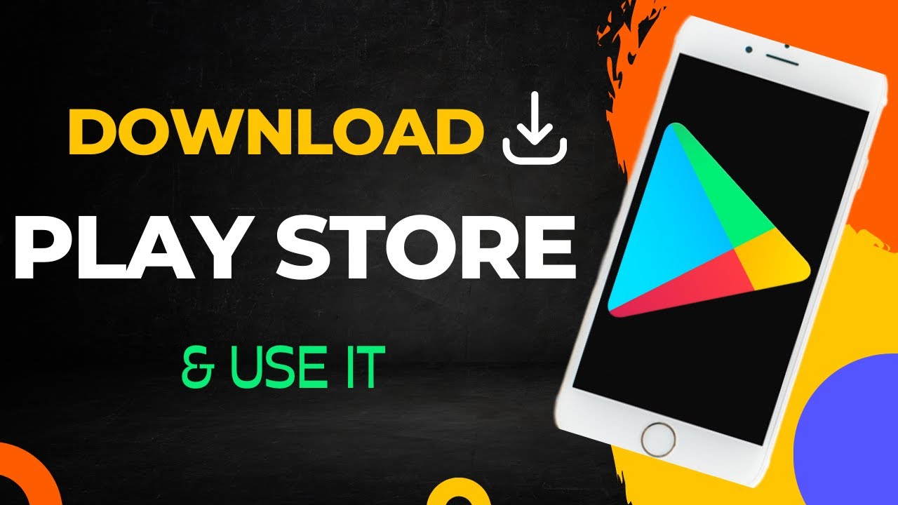 How to Download the Play Store on your android phone: A complete guide ...