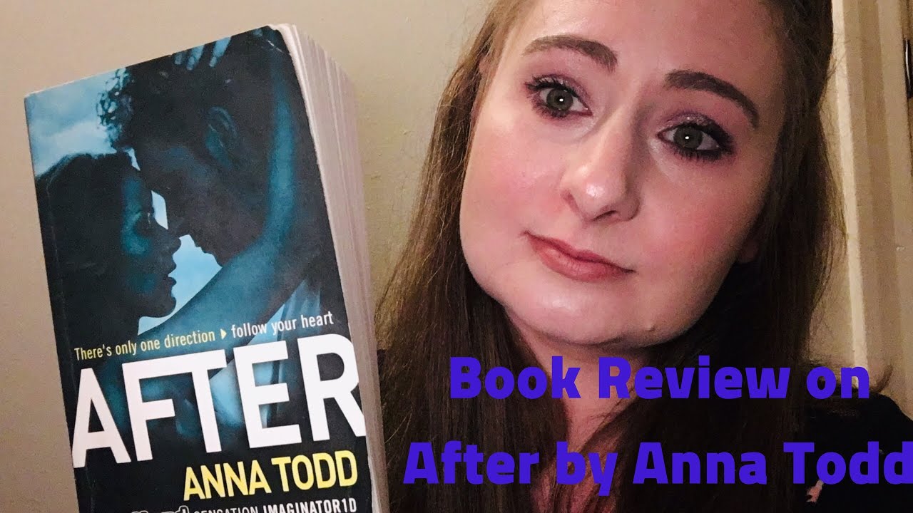 Book Review on After by Anna Todd ( No Spoilers and Reviewed by a ...