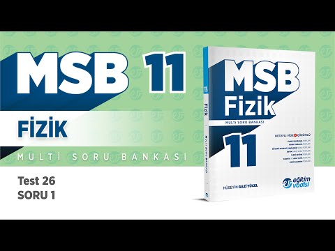 11  Sınıf Fizik Multi Soru Bankası 01  Ünite Test 26 Soru Çözümleri