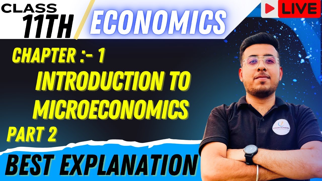 Chapter 1| Introduction to microeconomics |class 11th | PART 2 # ...