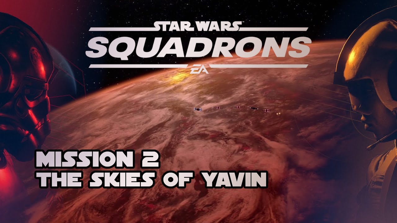 The Skies of Yavin - Mission 2 - Star Wars Squadrons - YouTube