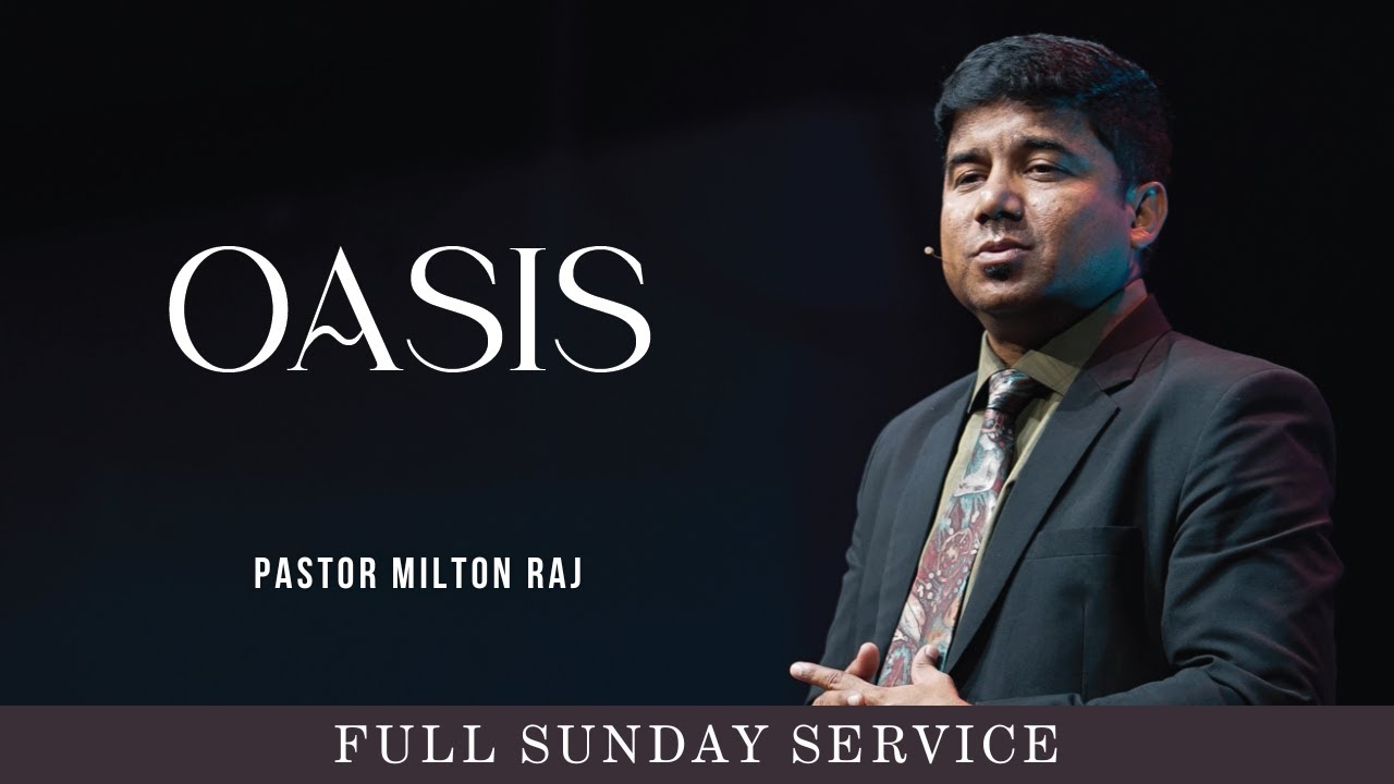 Oasis | Rev. Milton Raj - YouTube