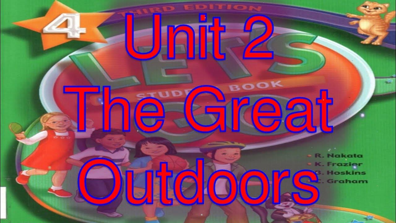 Let's Go 4 Third edition Unit 2 The Great Outdoors - YouTube