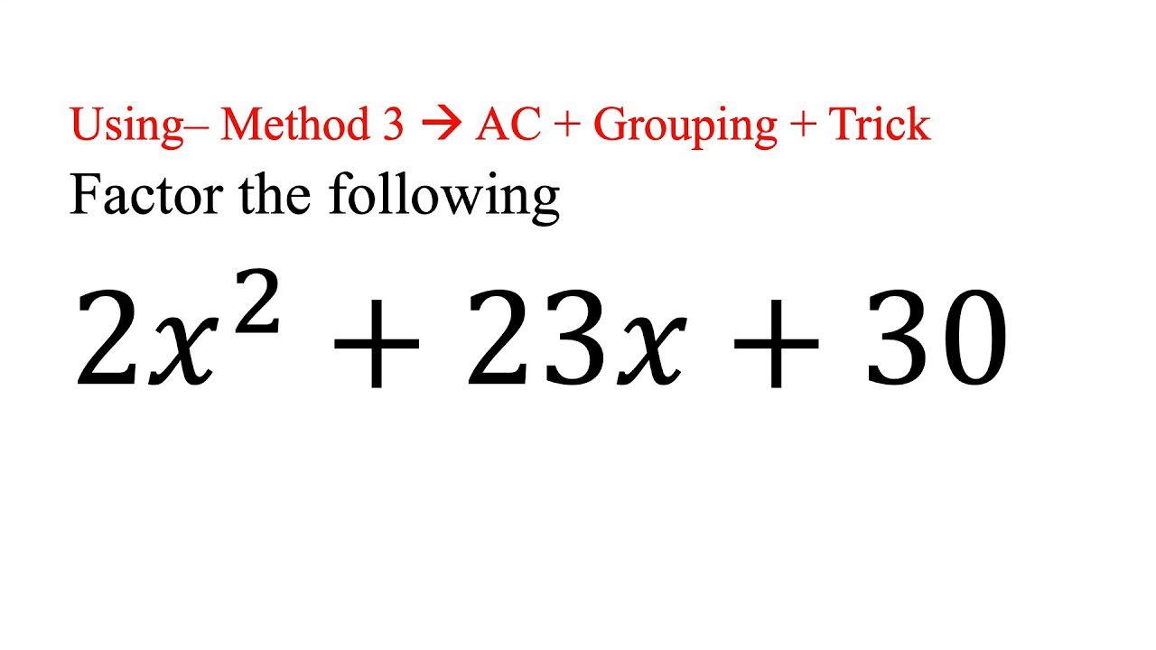 Factor 2x 2 23x 30 Method 3 YouTube