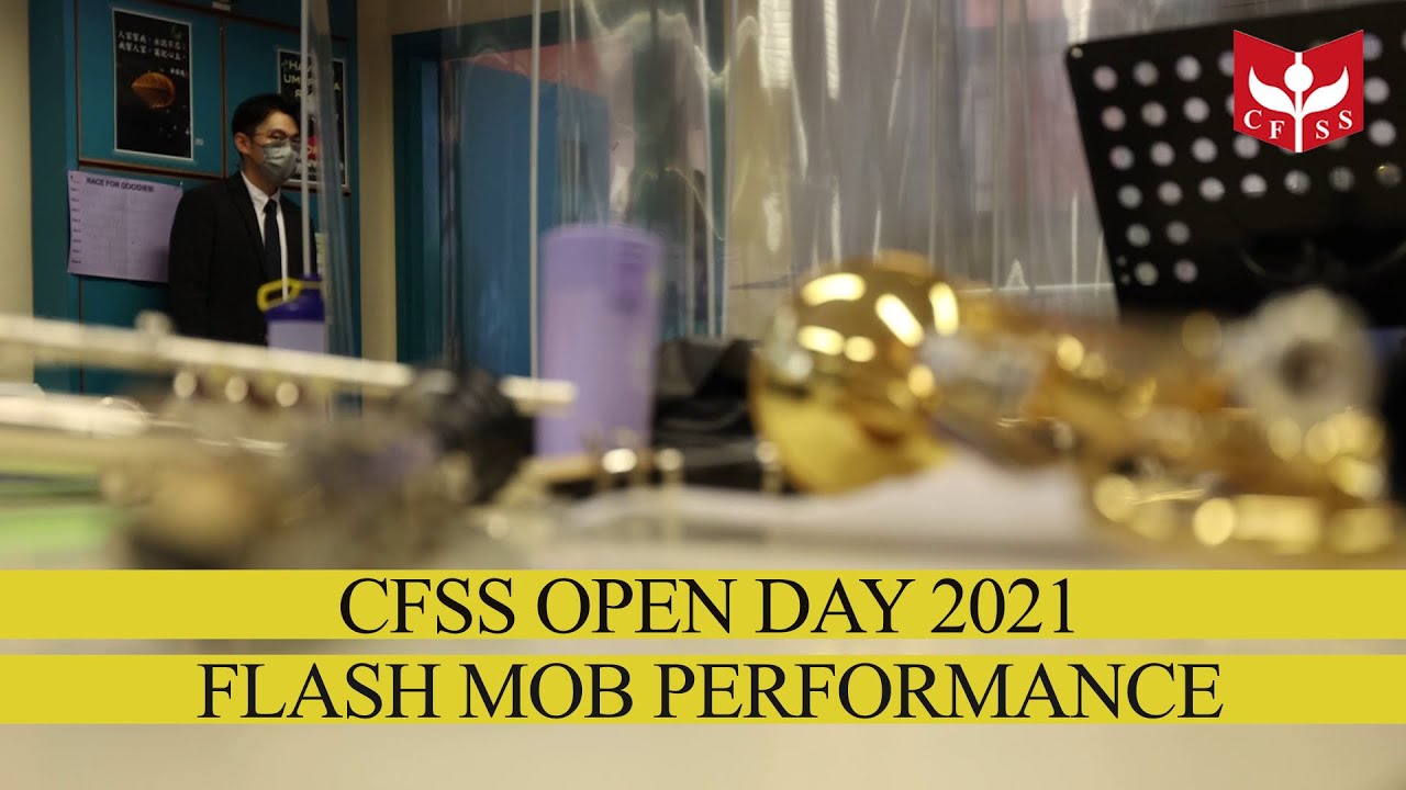 CFSS Open Day 2021 FlashMob Perfermance 23102021 - YouTube