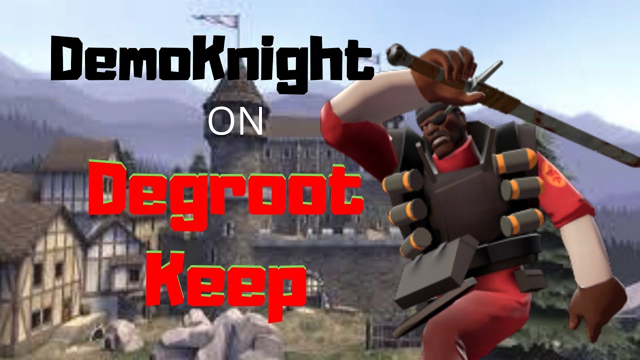 tf2 Demoknight on Degroot Keep - YouTube