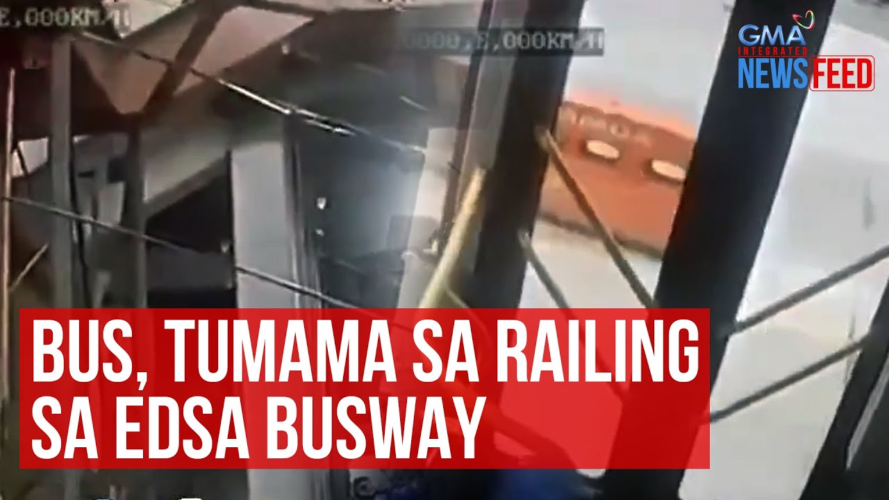 Bus, tumama sa railing sa EDSA busway | GMA Integrated Newsfeed - YouTube