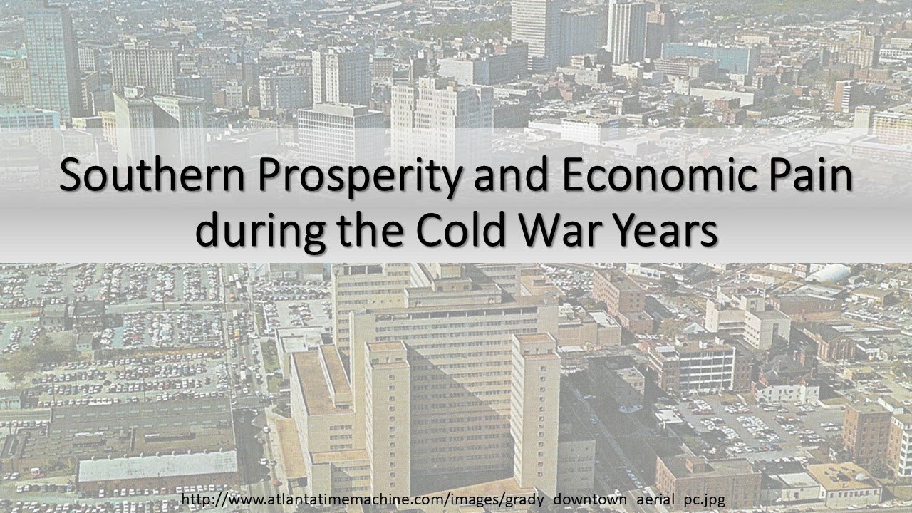 Southern Prosperity and Economic Pain in the Cold War - YouTube