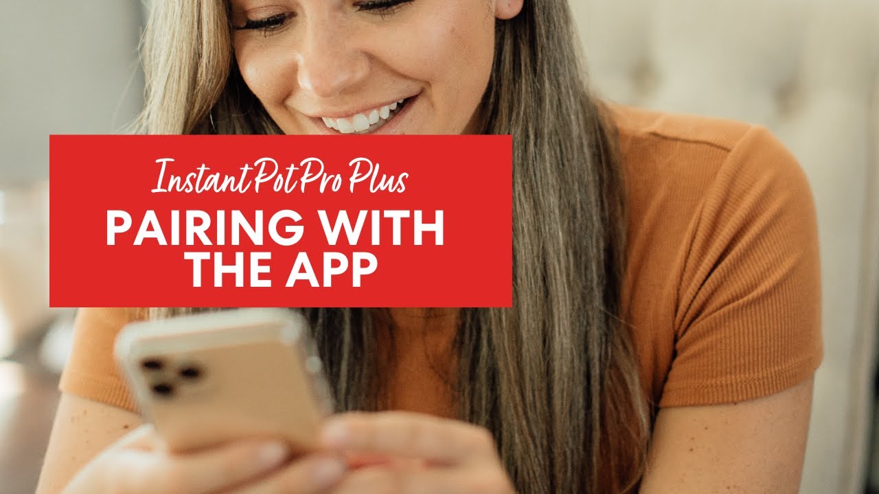 Instant Pot Pro Plus - How to pair with the App - YouTube