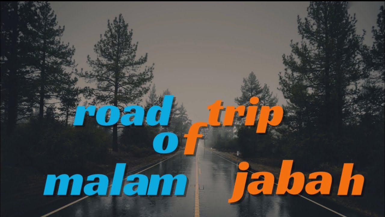 Road trip of malam jabah |longest vlog of our channel ️ - YouTube