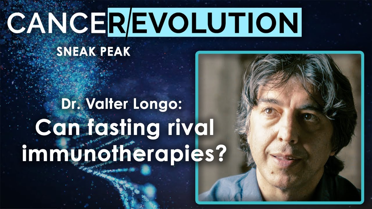 CANCEREVOLUTION Sneak Peek! - Dr. Valter Longo "Can fasting rival ...