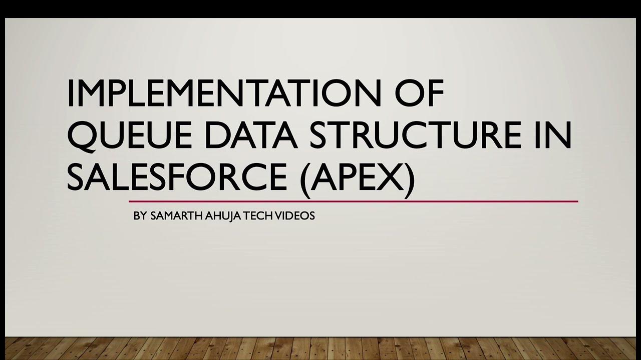 Implement a Queue Data Structure in Apex | Salesforce | Data Structures - YouTube