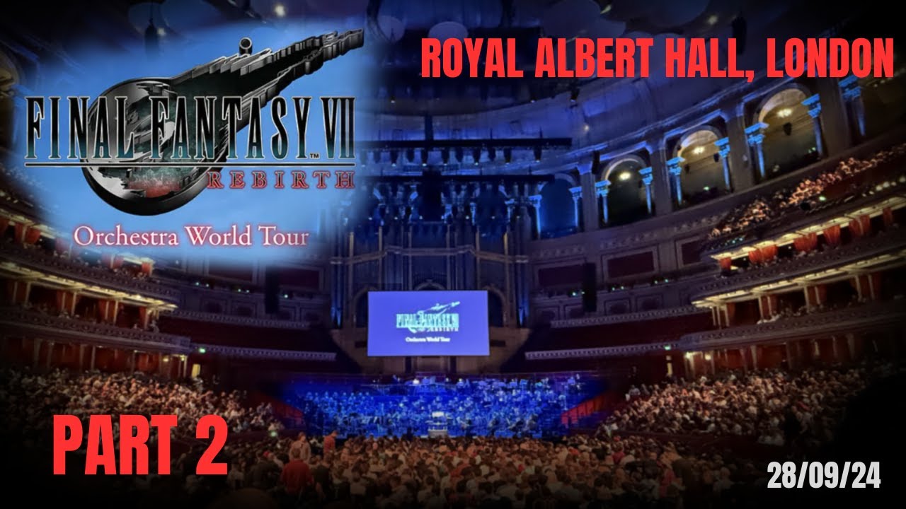 Final Fantasy VII Rebirth Orchestra World Tour - Royal Albert Hall 28 ...