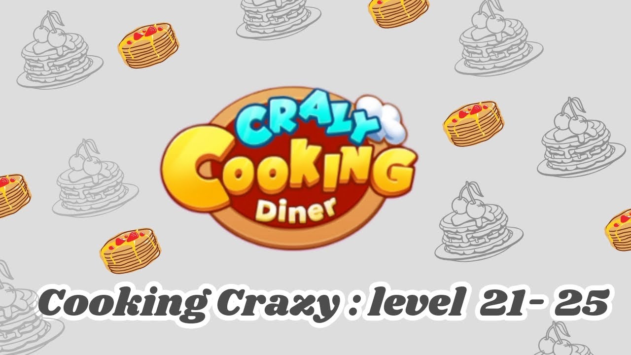 cooking crazy : level 21-25 ( Burger shop) - YouTube