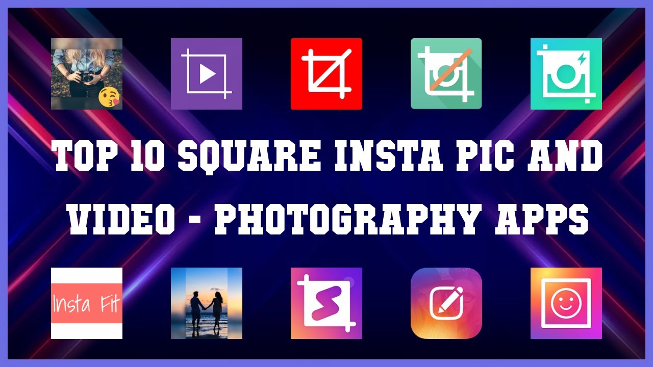Top 10 Square Insta Pic And Video Android Apps - YouTube
