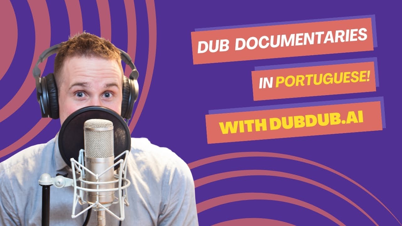 Dub Documentaries in Portuguese with AI Powered Dubbing | Dubdub.ai ...